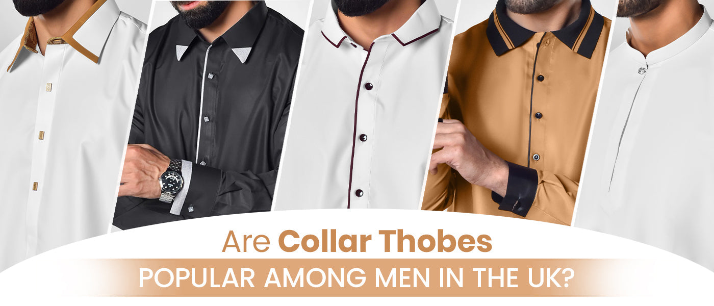 Are Collar Thobes Popular Among Men in the UK?